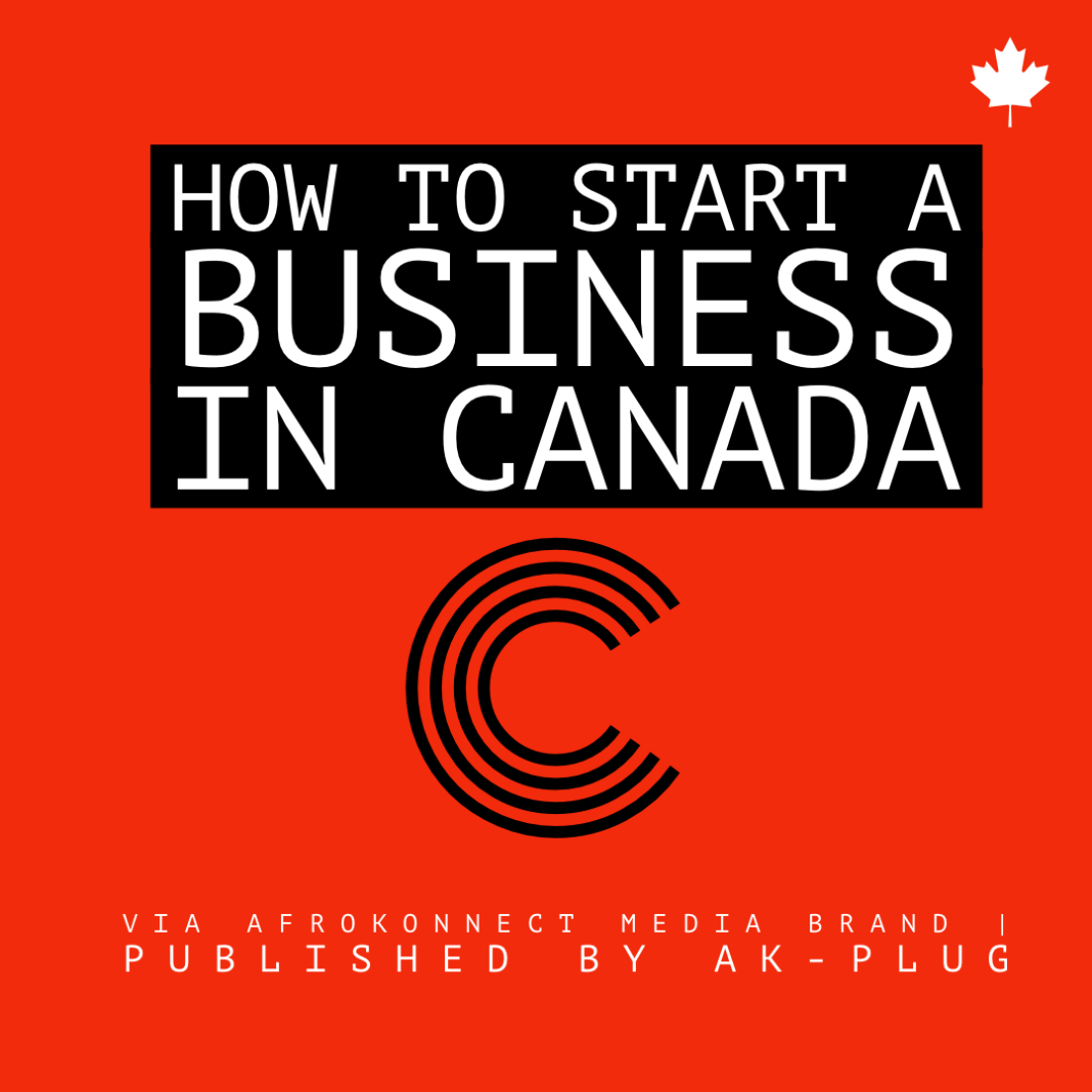 How to Start and Register a Business In Canada - Afrokonnect