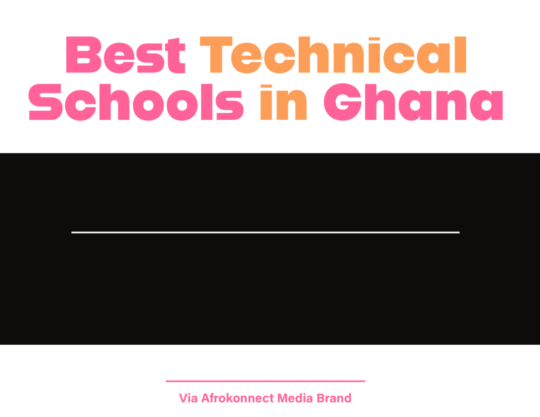 10 Best Technical Schools in Ghana: Institute to Attend 2025 - Afrokonnect