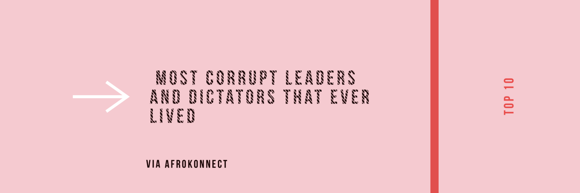 Top 10 Most Corrupt Leaders and Dictators That Ever Lived - Afrokonnect ...