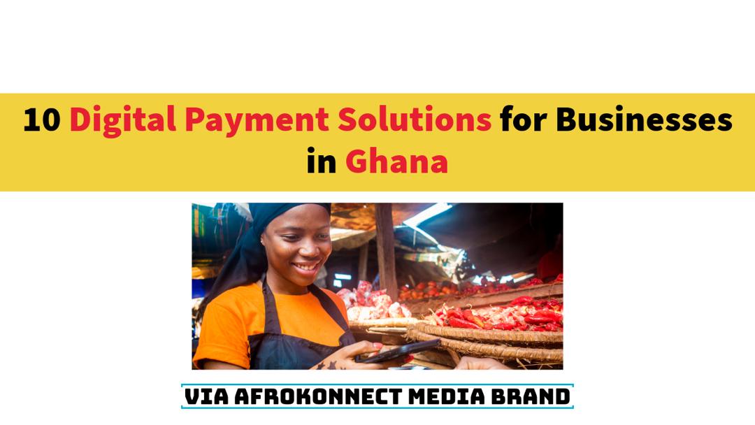 Digital Payment Solutions for Businesses in Ghana (Top 10 ...